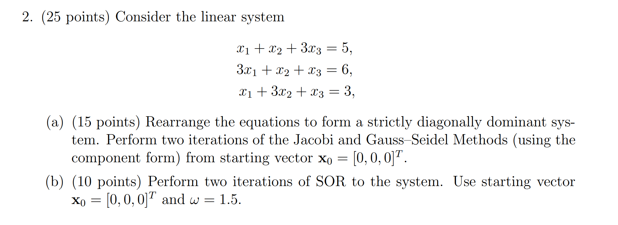 Solved 2. (25 points) Consider the linear system X1 + x2 + | Chegg.com
