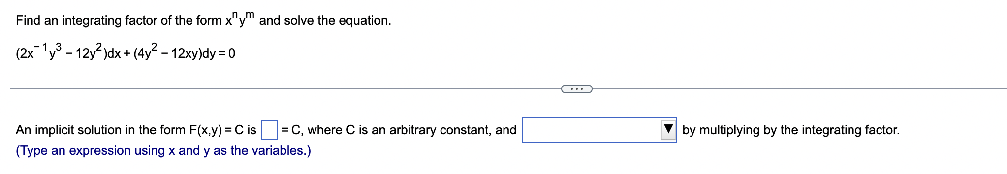 Solved Find an integrating factor of the form xnym and solve | Chegg.com