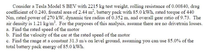 Solved Consider a Tesla Model S BEV with 2215 kg test | Chegg.com