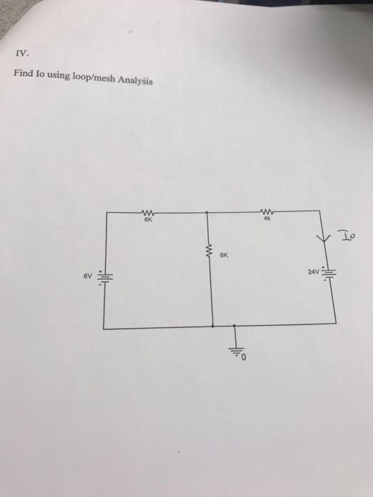 Solved IV. Find Io using loop/mesh Analysis 4k BK 6K 24V | Chegg.com