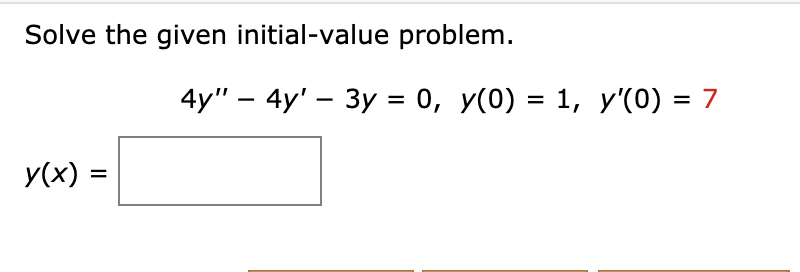 Solved Solve the given initial-value problem. 4y" – 4y' – 3y | Chegg.com