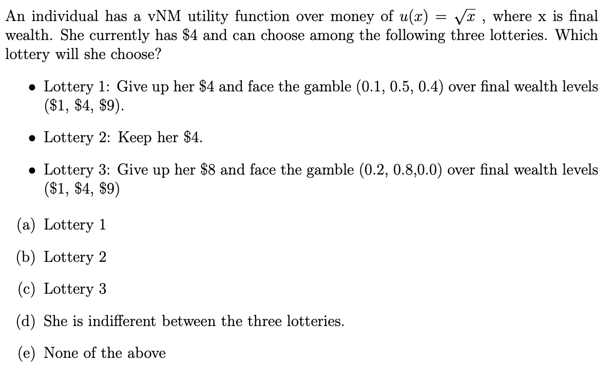 Solved An individual has a vNM utility function over money | Chegg.com