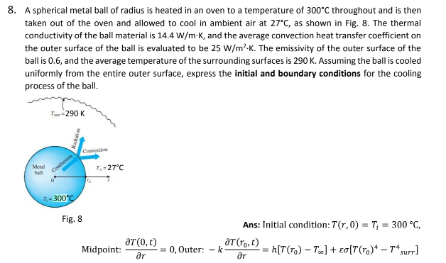 Solved 8. A spherical metal ball of radius is heated in an | Chegg.com