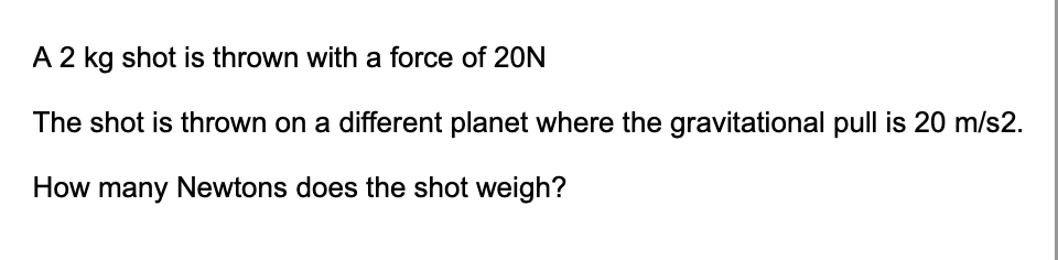 Solved A 2 kg shot is thrown with a force of 20 N The shot | Chegg.com