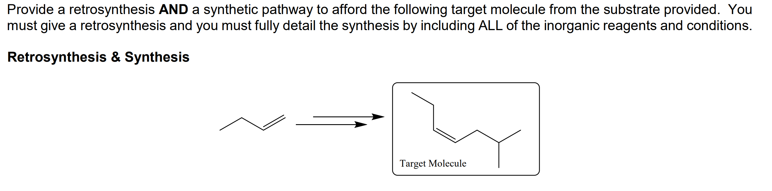 Solved Provide a retrosynthesis AND a synthetic pathway to | Chegg.com