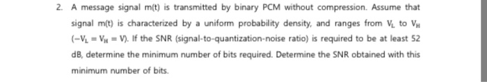 Solved 2. A message signal m(t) is transmitted by binary PCM | Chegg.com