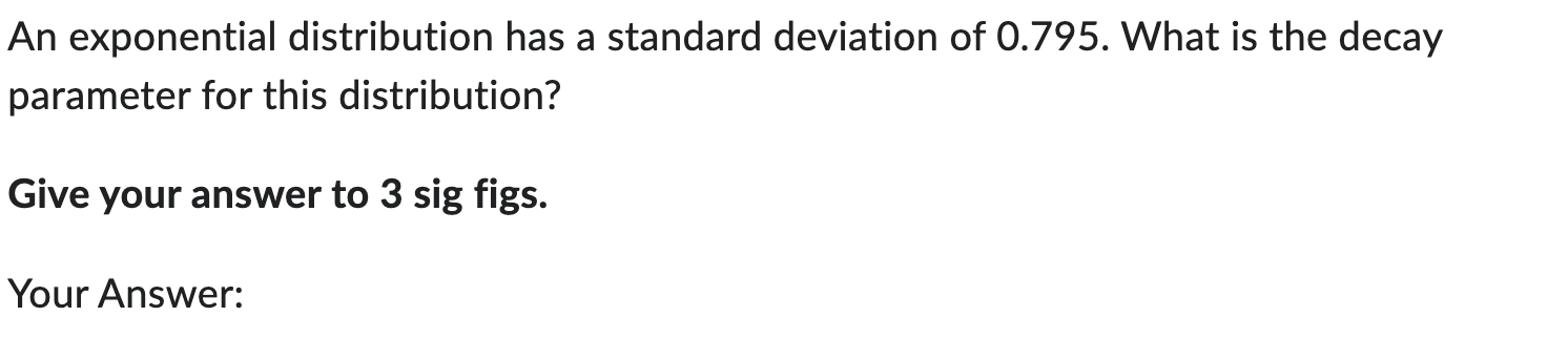 Solved An exponential distribution has a standard deviation | Chegg.com