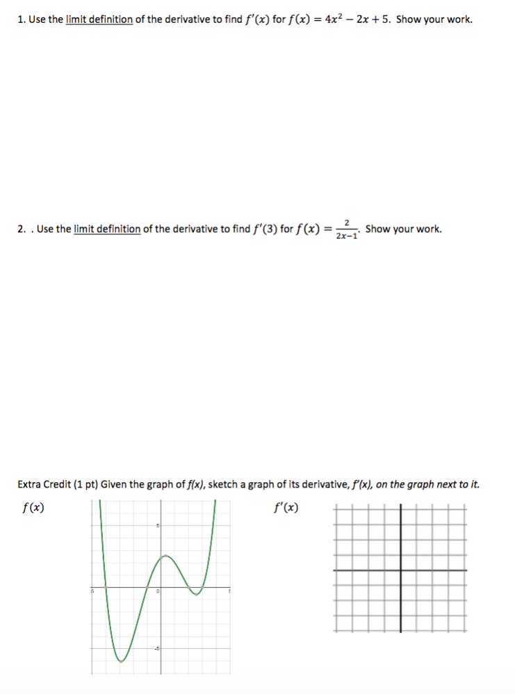 Solved 1. Use the limit definition of the derivative to find | Chegg.com