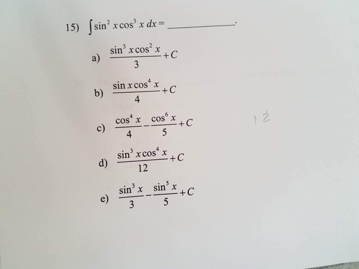 Solved integralsin^2 x cos^3 x dx = _____ a) sin^3 x cos^2 | Chegg.com