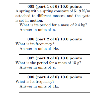 Solved 005 (part 1 of 6 ) 10.0 points A spring with a spring | Chegg.com