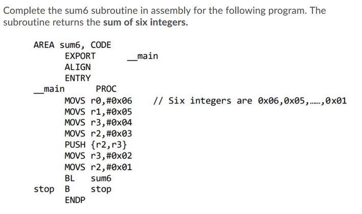 Complete the sum6 subroutine in assembly for the | Chegg.com