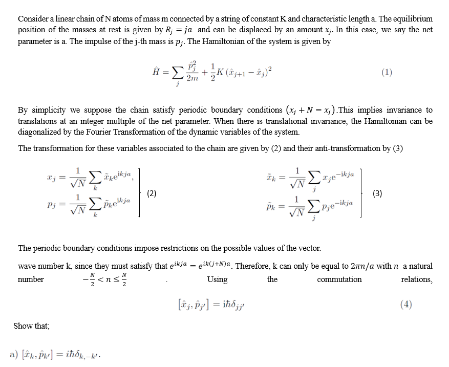 Solved Consider a linear chain of N atoms of mass m | Chegg.com