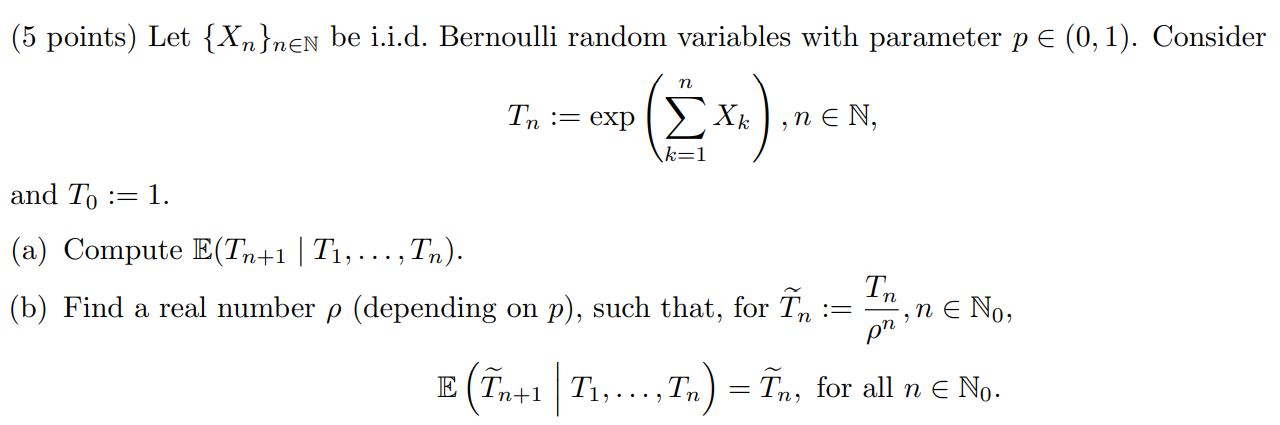 Solved (5 points) Let {Xn}nen be i.i.d. Bernoulli random | Chegg.com