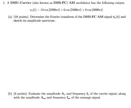 Solved 1. A DSB Carrier (also known as DSB-FC) AM modulator | Chegg.com