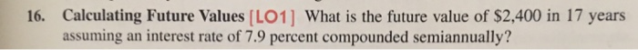 Solved Calculating Future Values [L01] What is the future | Chegg.com