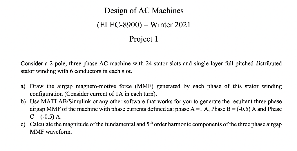 Design of AC Machines (ELEC-8900) – Winter 2021 | Chegg.com