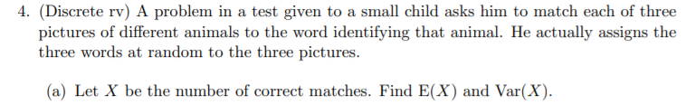 Solved 4. (Discrete rv) A problem in a test given to a small | Chegg.com