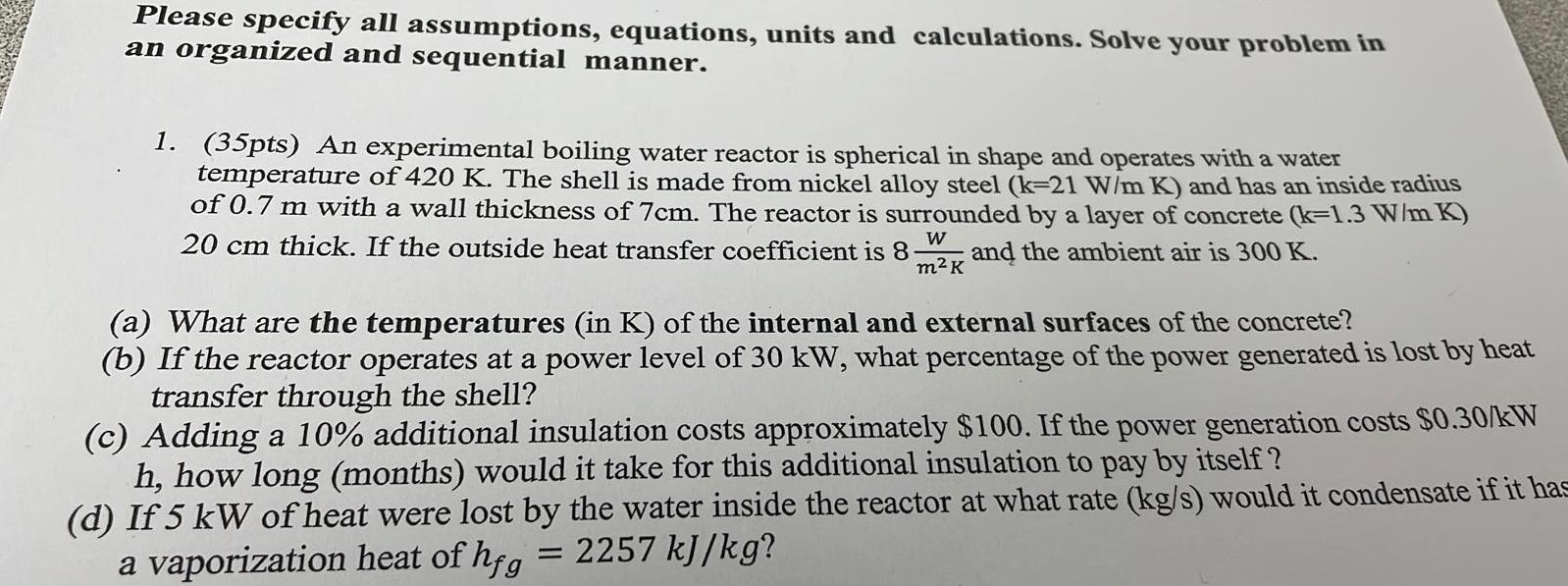 Solved Please specify all assumptions, equations, units and | Chegg.com