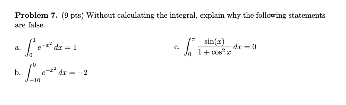 Solved Problem 7. (9 pts) Without calculating the integral, | Chegg.com