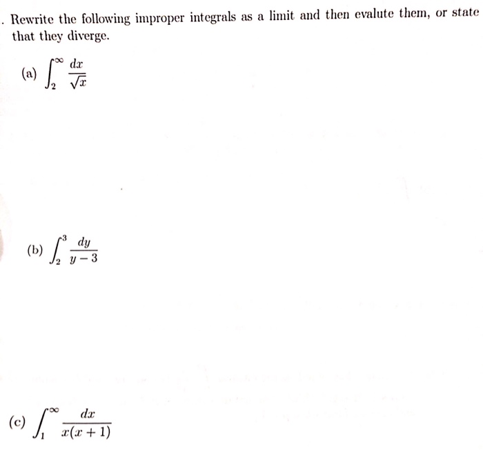 Solved Rewrite the following improper integrals as a limit | Chegg.com