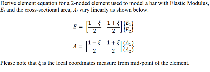 Solved Derive Element Equation For A 2 Noded Element Used To
