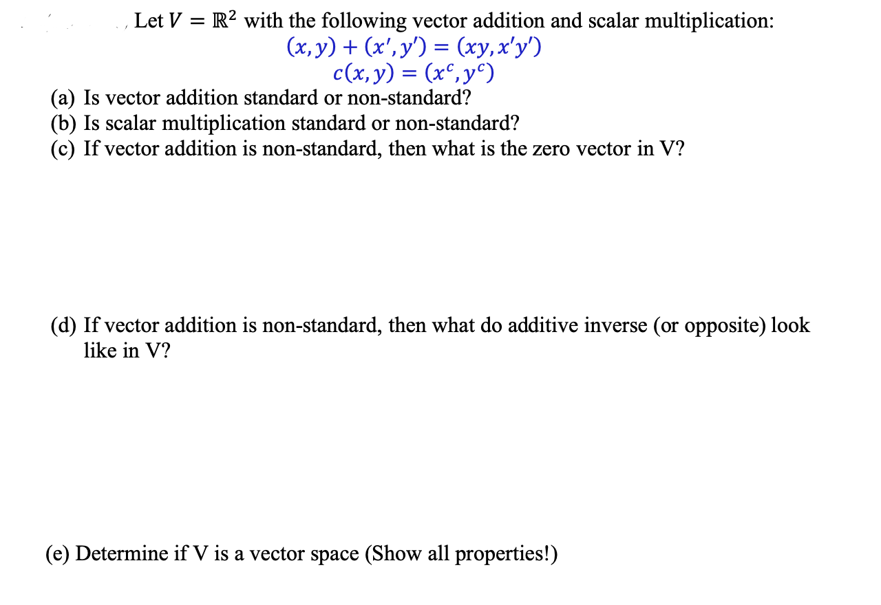 Solved Let V = R2 with the following vector addition and | Chegg.com
