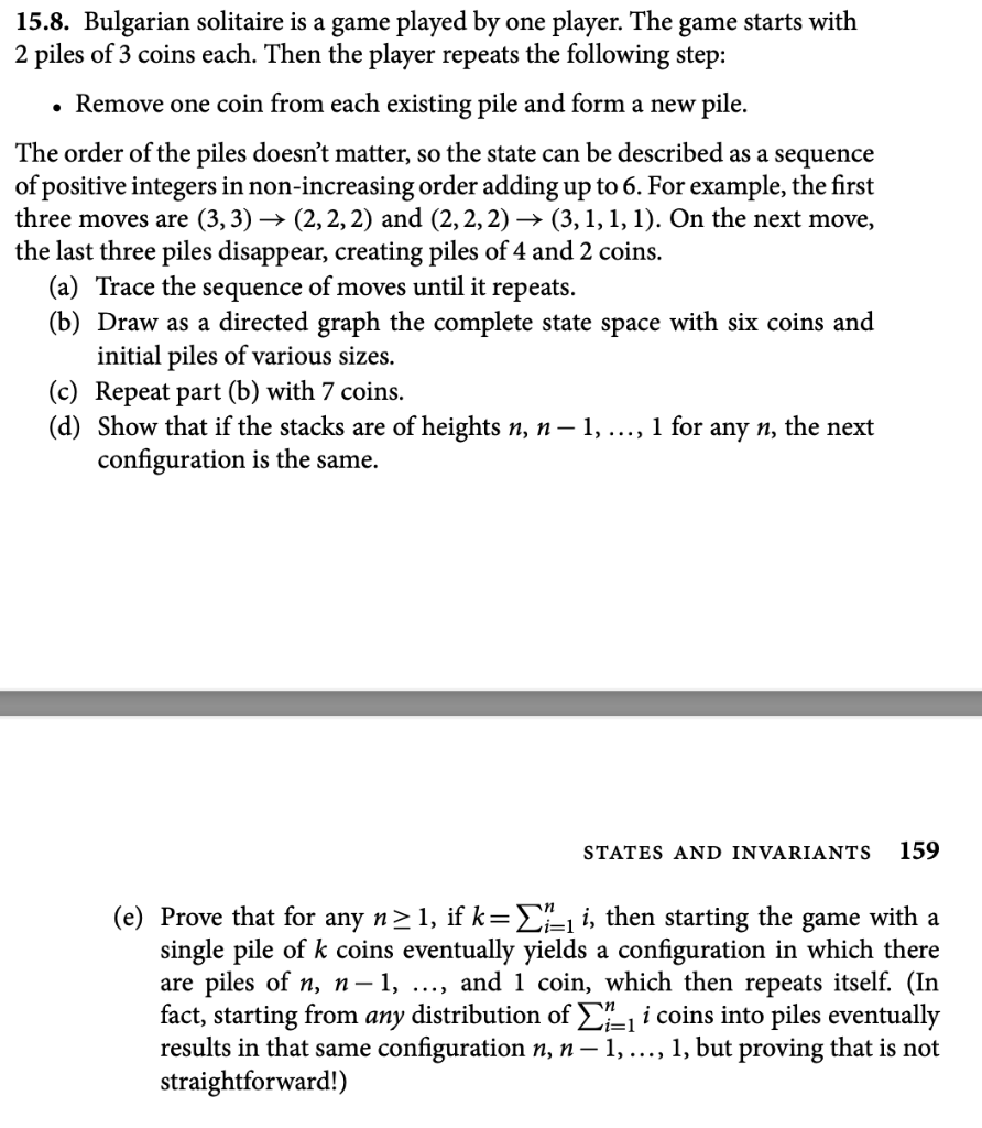 Solved 15.8. Bulgarian solitaire is a game played by one | Chegg.com