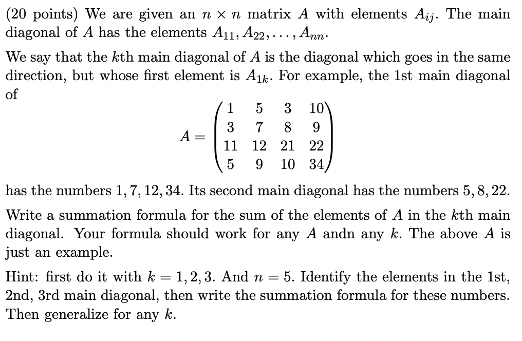 Solved 5 8 (20 points) We are given an n x n matrix A with | Chegg.com