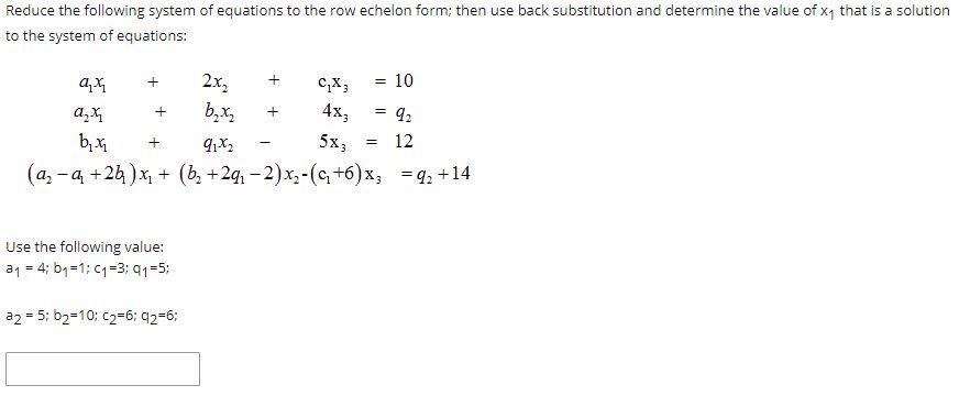 Solved Reduce the following system of equations to the row | Chegg.com