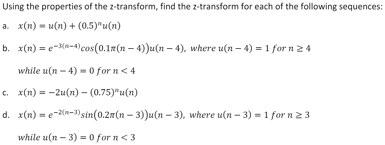 Solved Using the properties of the z-transform, find the | Chegg.com
