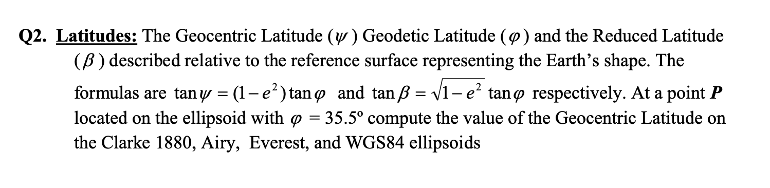 Solved Q2. Latitudes: The Geocentric Latitude (y ) Geodetic | Chegg.com