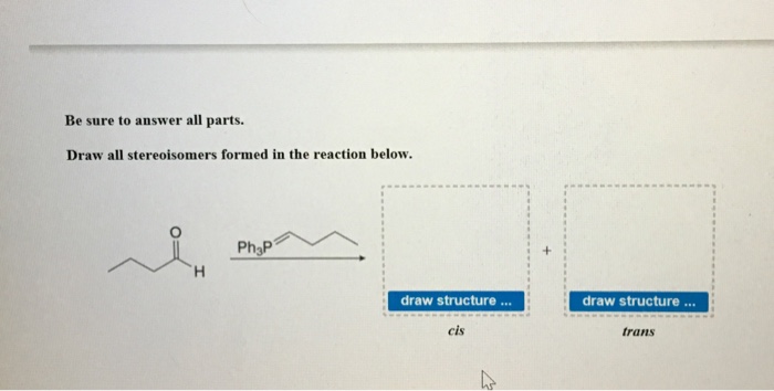 Solved Draw all stereoisomers formed in the reaction below. | Chegg.com