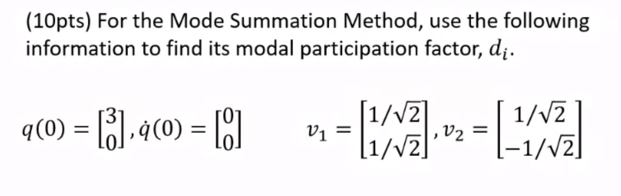 (10pts) For the Mode Summation Method, use the | Chegg.com