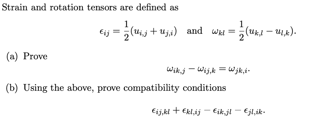 Solved Strain and rotation tensors are defined as 2 (a) | Chegg.com
