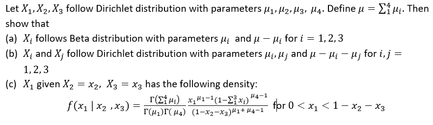Solved Let X1, X2, x3 follow Dirichlet distribution with | Chegg.com