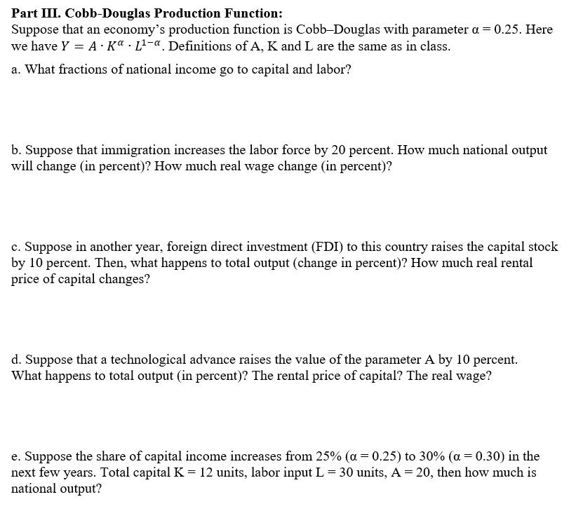 Solved = Part III. Cobb-Douglas Production Function: Suppose | Chegg.com