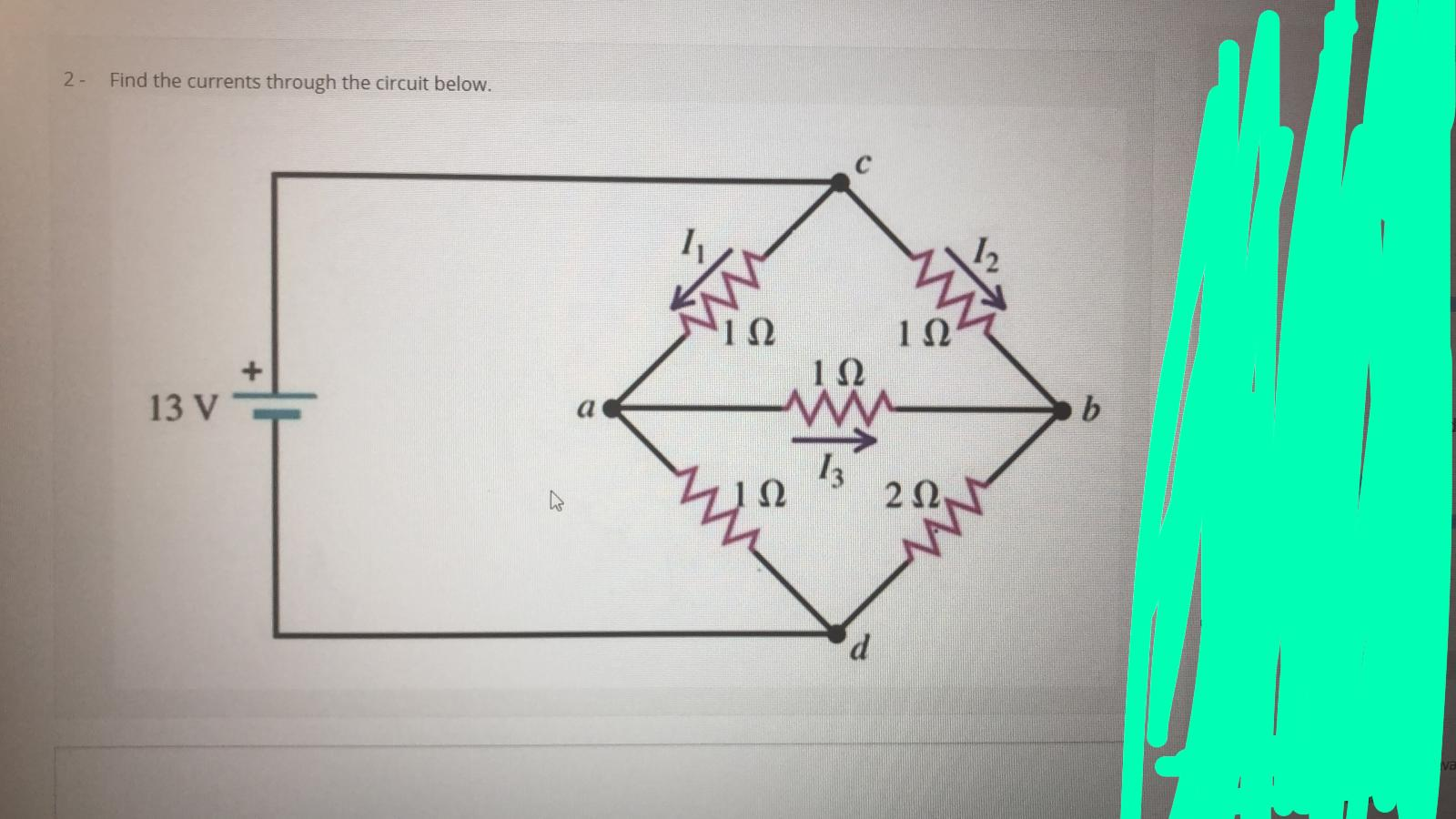 Solved 2 - Find the currents through the circuit below. 1 Ω | Chegg.com