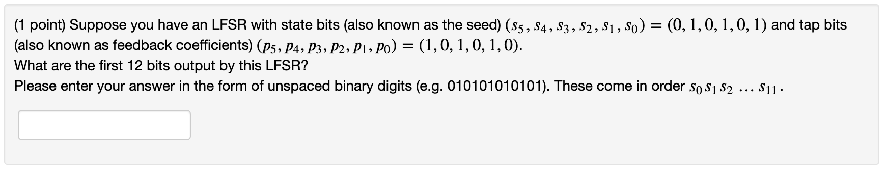Solved (1 point) Suppose you have an LFSR with state bits | Chegg.com