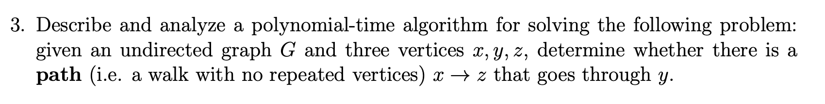 Solved 3. Describe and analyze a polynomial-time algorithm | Chegg.com