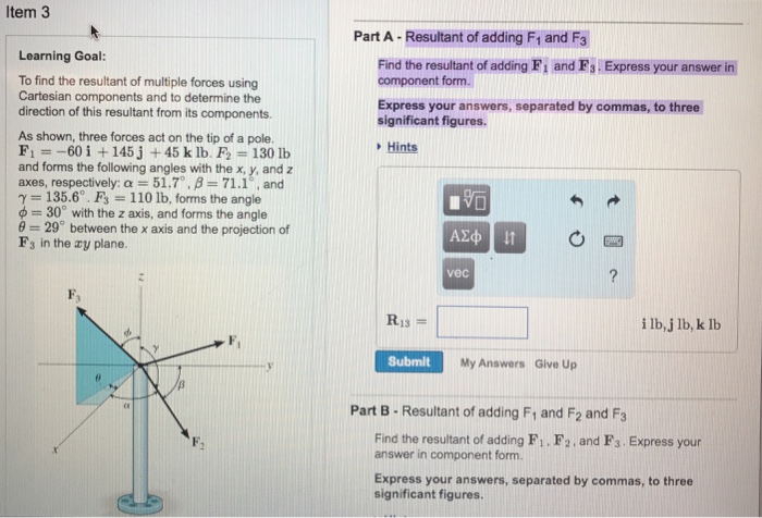 Solved Item 3 Part A- Resultant of adding F1 and F3 Learning | Chegg.com Solved Item 3 Part A- Resultant of adding F1 and F3 Learning | Chegg.com