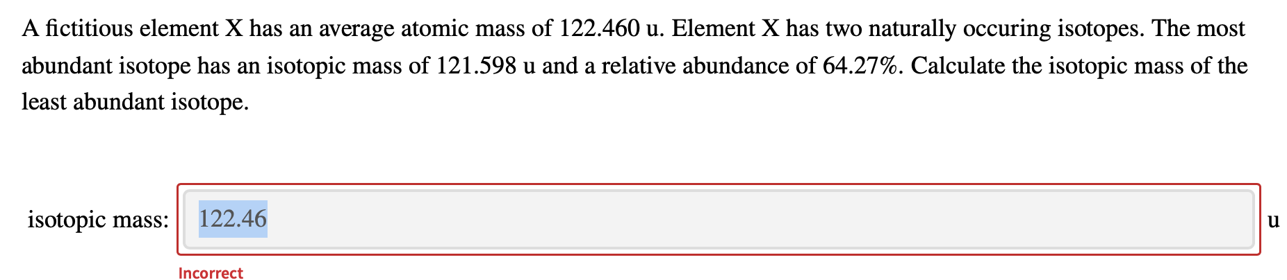 Solved A fictitious element X has an average atomic mass of | Chegg.com