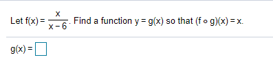 Solved Let f(x)= Find a function y = g(x) so that (fog)(x) = | Chegg.com