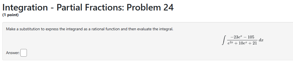 Solved Integration - Partial Fractions: Problem 24 (1 point) | Chegg.com