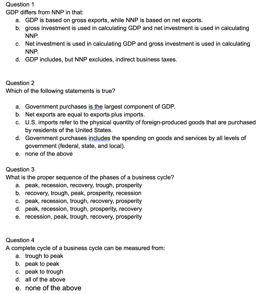 Solved Question 1 GDP differs from NNP in that: a. GDP is | Chegg.com