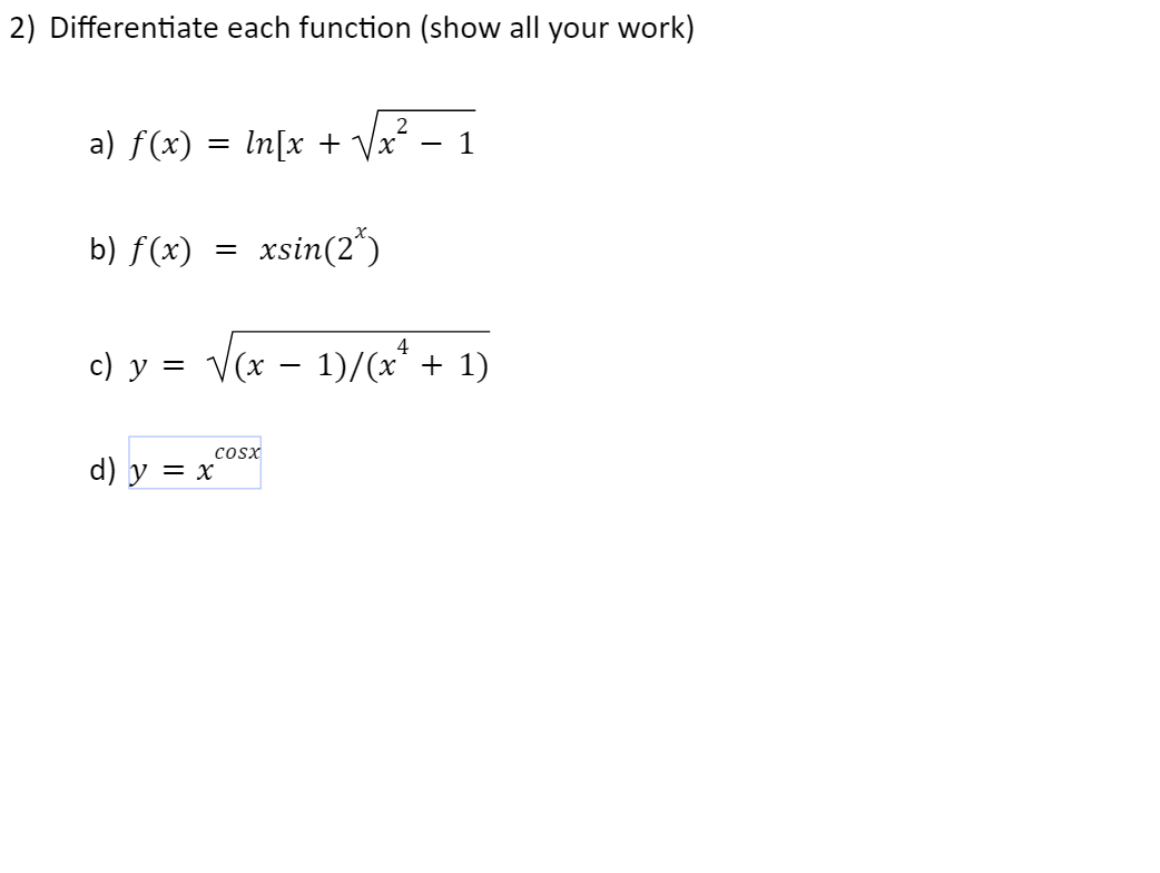 Solved 2) Differentiate each function (show all your work) | Chegg.com