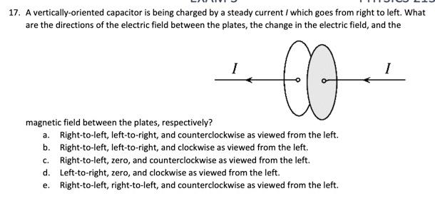 Solved 17. A vertically-oriented capacitor is being charged | Chegg.com
