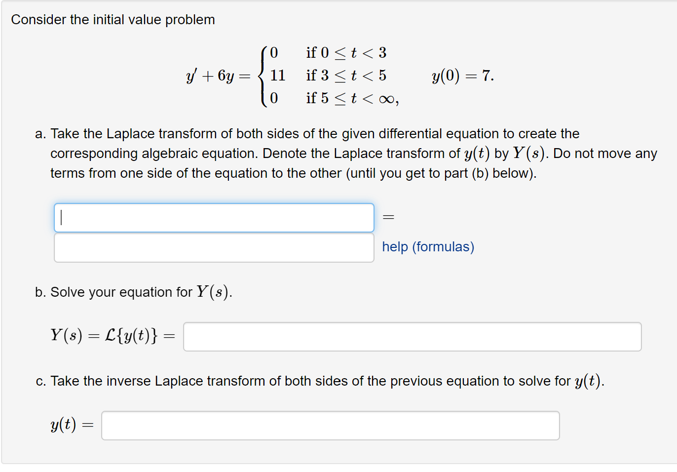 Solved Consider the initial value problem y′+6y=⎩⎨⎧0110 if | Chegg.com