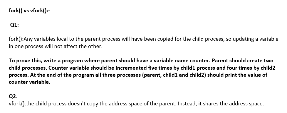 Solved fork() vs vfork():- Q1: fork():Any variables local to | Chegg.com