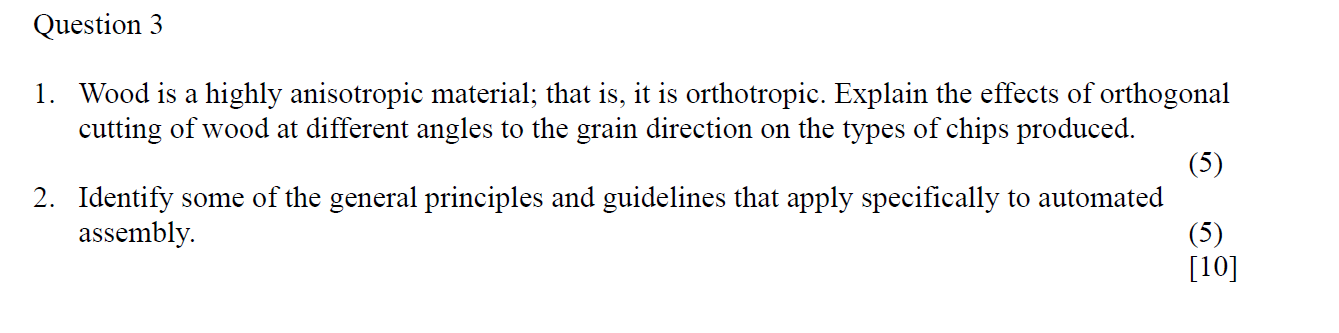 Solved 1. Wood is a highly anisotropic material; that is, it | Chegg.com
