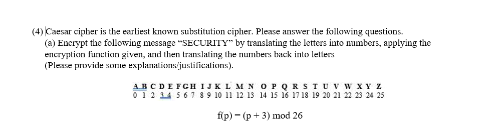 Solved (4) Caesar cipher is the earliest known substitution | Chegg.com